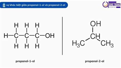 Sự Khác Biệt Giữa Propanol 1 Ol Và Propanol 2 Ol