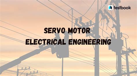 Servo Motor Definition Basics Working Principle Construction And Types