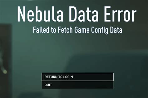 nebula data error failed to fetch game config data it s been an hour