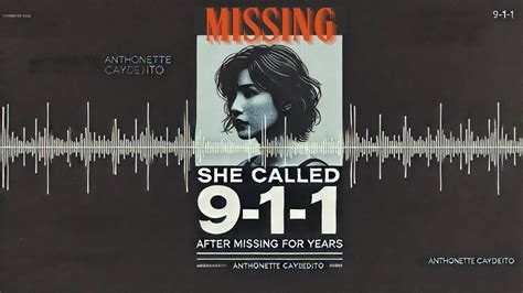 The 911 Call That Could Solve The Disappearance Of Anthonette Cayedito Youtube