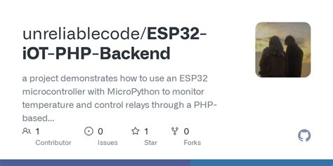 Esp32 Iot Php Backendcontrol Relaysphp At Main · Unreliablecodeesp32