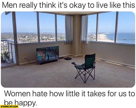 Empty Room Men Really Think Its Okay To Live Like This Women Hate How