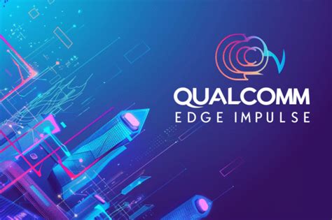 Qualcomm Accélère Lia Et Liot Avec Edge Impulse