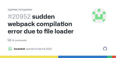 Sudden Webpack Compilation Error Due To File Loader · Issue 20952 · Cypress Iocypress · Github
