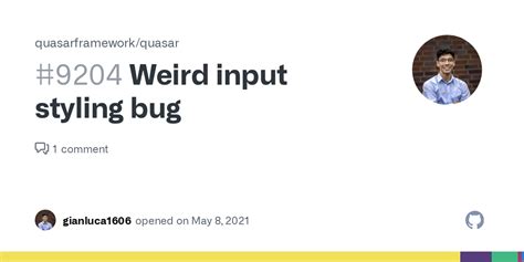 Weird Input Styling Bug · Issue 9204 · Quasarframeworkquasar · Github
