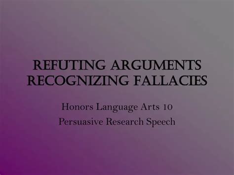 PPT Refuting Arguments Recognizing Fallacies PowerPoint Presentation ID 9552512