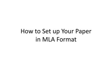 PPT How To Set Up Your Paper In MLA Format PowerPoint Presentation Free Download ID