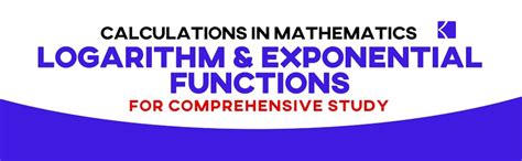 Logarithm Exponential Functions For Comprehensive Study A Step By Step Workbook With Multiple
