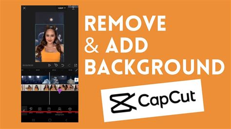 How To Remove And Add Background To Your Video In CapCut YouTube