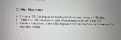 Solved Flip Flop Design A Using An SR Flip Flop As Chegg Com