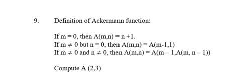 Solved 9 Definition Of Ackermann Function If M0 Then
