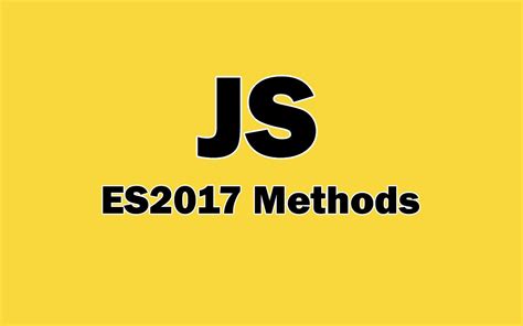 5 Useful Javascript Es2017 Methods That You Should Know By Mehdi Aoussiad Javascript In