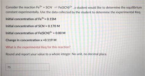 Solved Consider The Reaction Fe3scn−⇄fescn2 A Student