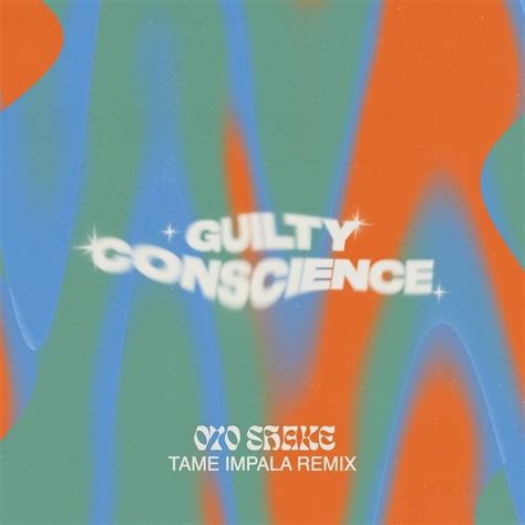 070 Shake And Tame Impala Guilty Conscience Tame Impala Remix Extended