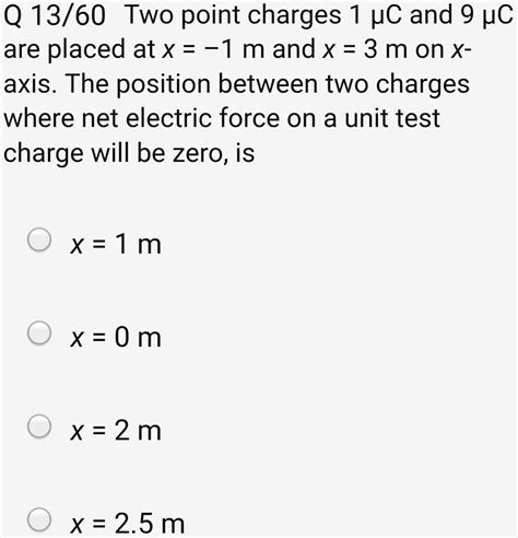Solved Please Solve It Q 13 60 Two Point Charges 1 Pc And 9 C