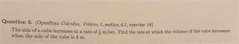 Answered Question 3 Openstax Calculus Volume 1 Section 4 1 Exercise 16 The Side Of A Cube