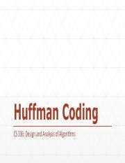 Huffmancoding Pdf Huffman Coding Cs Design And Analysis Of Algorithms What Do These