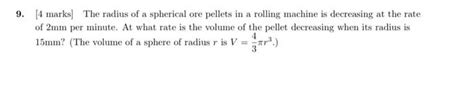 Solved 9 4 Marks The Radius Of A Spherical Ore Pellets In