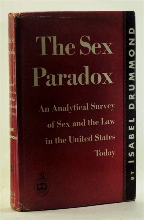 The Sex Paradox By Drummond Isabel Good In Good Dust Jacket Hardcover