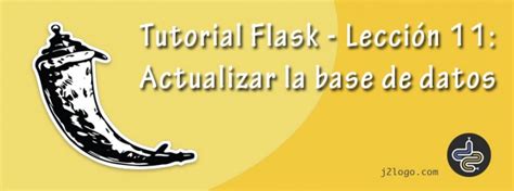 Tutorial Flask Lección 11 Actualizar La Base De Datos Sqlalchemy