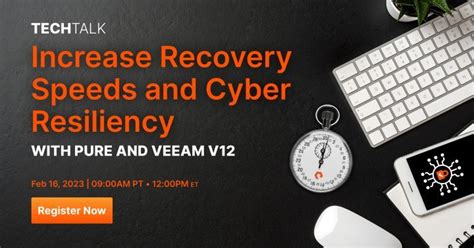 Increase Recovery Speeds And Cyber Resiliency With Pure And Veeam V12