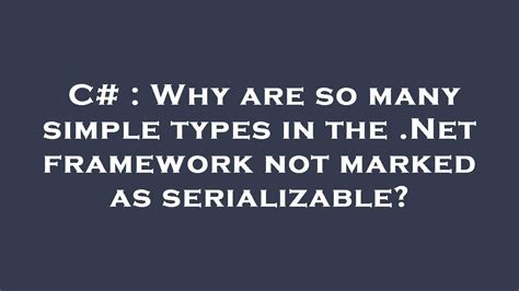 C Why Are So Many Simple Types In The Net Framework Not Marked As