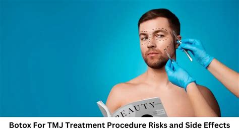 Botox For Tmj Treatment Procedure Risks And Side Effects