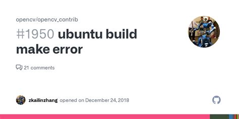 ubuntu build make error · issue 1950 · opencv opencv contrib · github