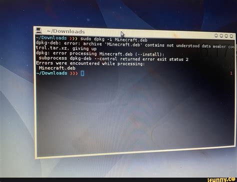 ~downloads ~downloads Sudo Dpkg I Minecraft Deb Dpkg Deb Error Archive Deb Contains Not