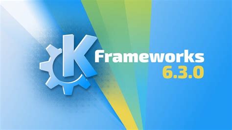KDE Frameworks 6 3 0 Rolls Out Heres Whats New