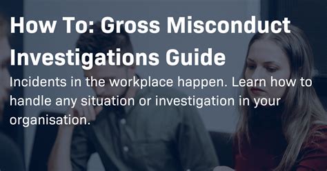 How To Gross Misconduct Investigations Humanx