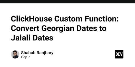 Clickhouse Custom Function Convert Georgian Dates To Jalali Dates R