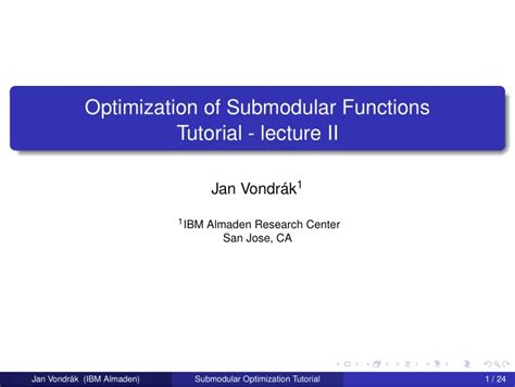 Ppt Optimization Of Submodular Functions Tutorial Lecture Ii Jan Powerpoint Presentation