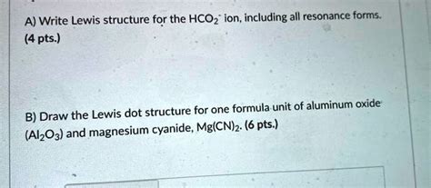 Solved A Write Lewis Structure For The Hcoz Ion Including All