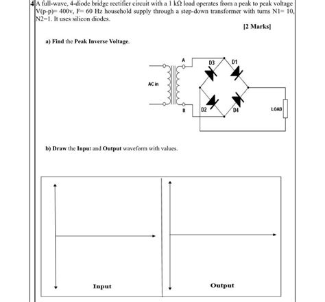 Solved 4a Full Wave 4 Diode Bridge Rectifier Circuit With A
