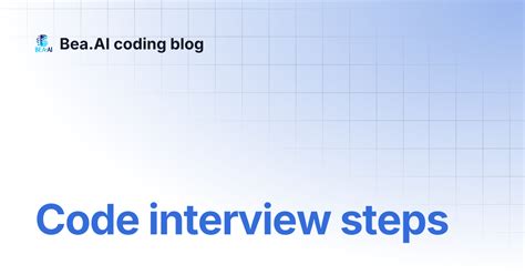 Code Interview Steps Beaai Coding Blog