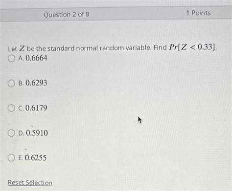 Let Z Be The Standard Normal Random Variable Find