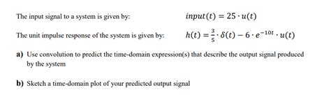 Solved The Input Signal To A System Is Given By Chegg