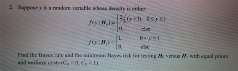Solved 2 Suppose Y Is A Random Variable Whose Density Is