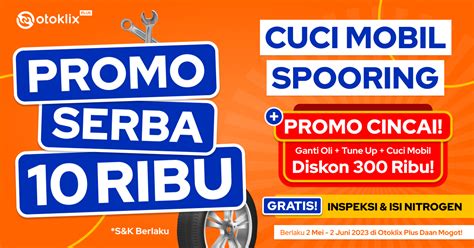 Promo Serbu Servis Mobil Mulai Rp10 Ribu Di Bengkel Otoklix Plus Daan