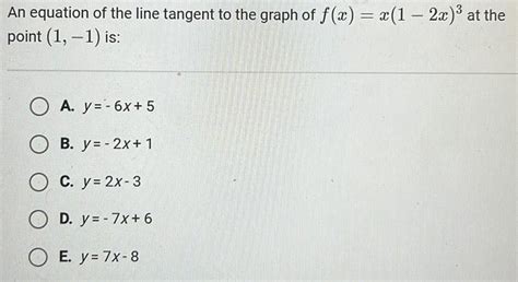 Answered An Equation Of The Line Tangent To The Graph Of F X X 1 2x