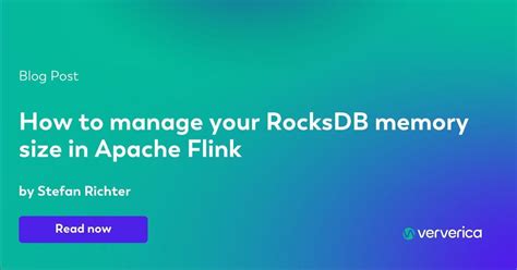 How To Manage Your Rocksdb Memory Size In Apache Flink