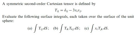 solved a symmetric second order cartesian tensor is