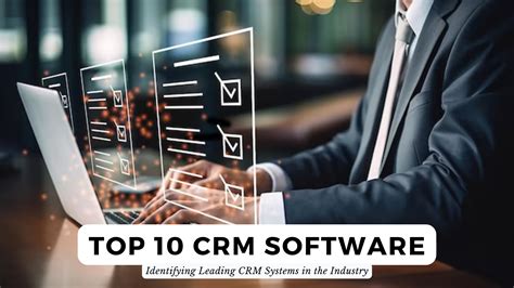 Top 10 Crm Software Identifying Leading Crm Systems In The Industry