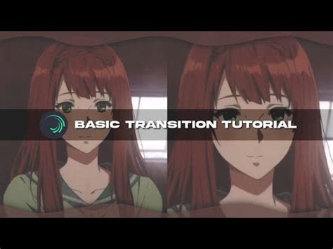 BASIC TRANSITION TUTORIAL ALIGHT MOTION YouTube