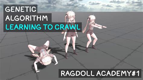 Genetic Algorithm Learning To Crawl Ragdoll Academy Part 1 Youtube
