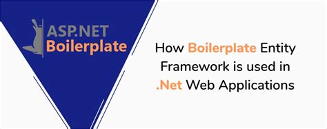 How Boilerplate Entity Framework Is Used In Net Web Applications