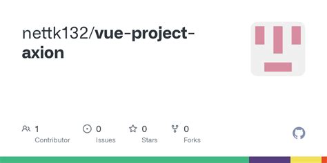 github nettk132 vue project axion