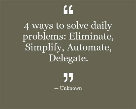4 Ways To Solve Daily Problems Eliminate Simplify Automate Delegate