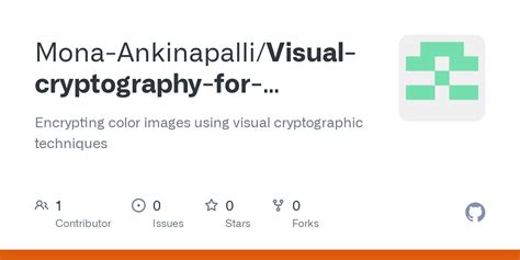 Github Mona Ankinapallivisual Cryptography For Securing And Secret Sharing Colour Images